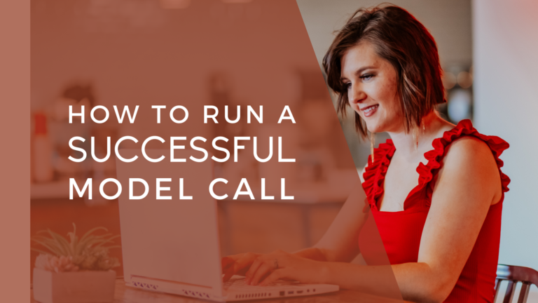 How to Run a Successful Model Call - brookejefferson.com