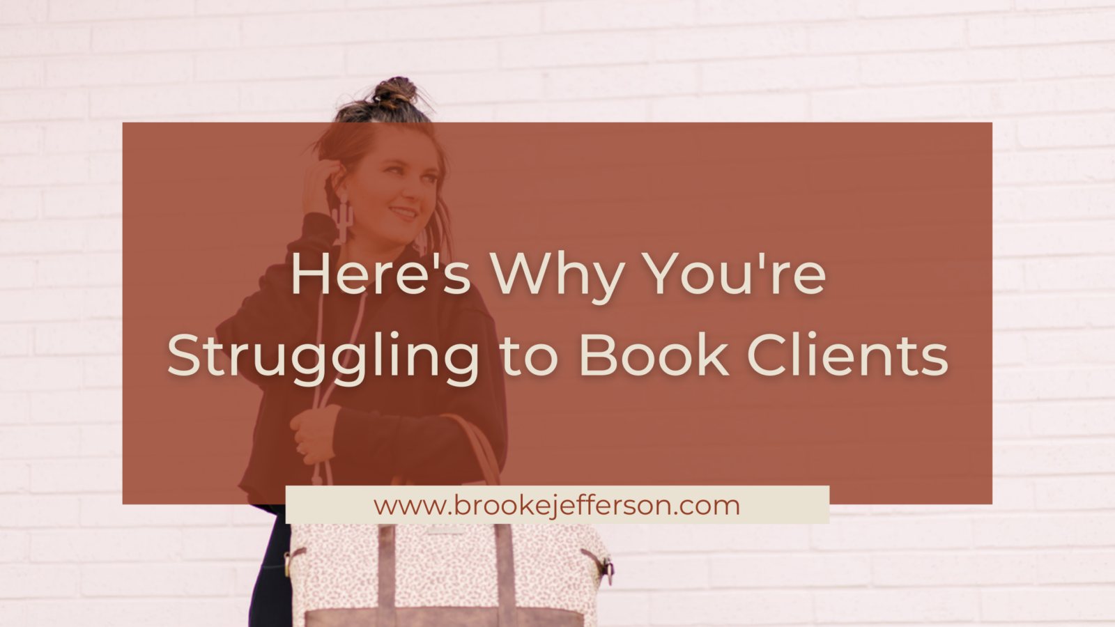 Here's Why You're Struggling to Book Clients - brookejefferson.com